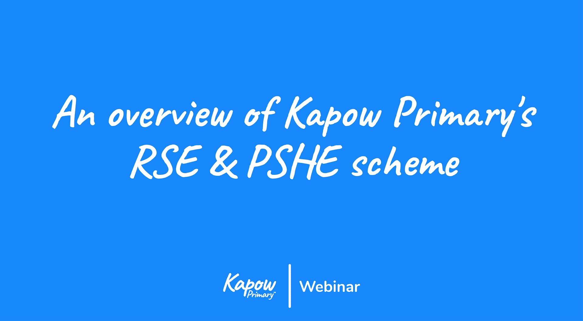 RSE & PSHE Scheme Of Work | An Overview