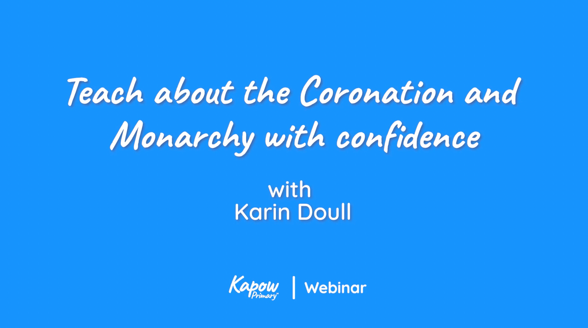 Teach The Coronation & Monarchy With Confidence | Webinar
