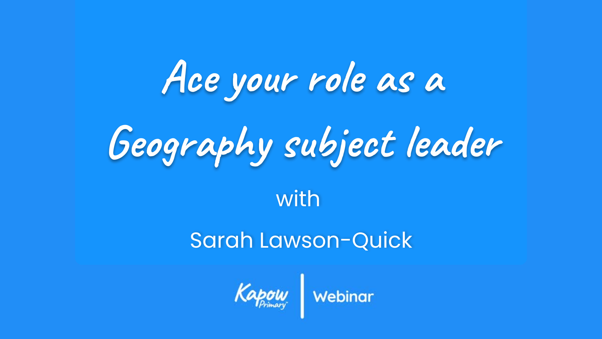 Webinar: Ace your role as a Geography subject leader