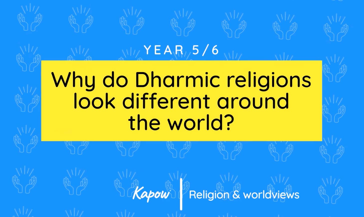 Unit overview: Why do Dharmic religions look different around the world ...