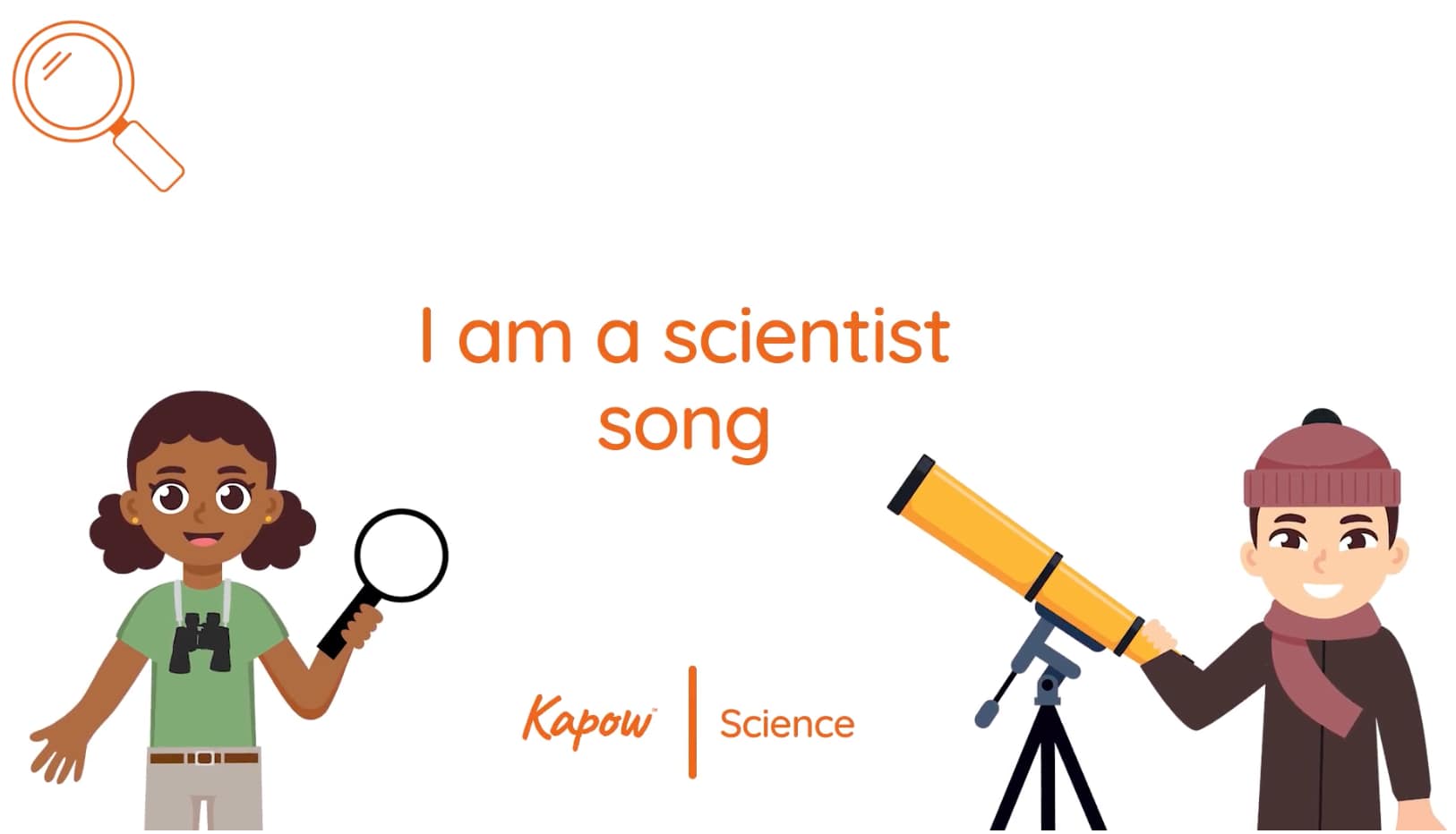Pupil video: I am a scientist song - Kapow Primary