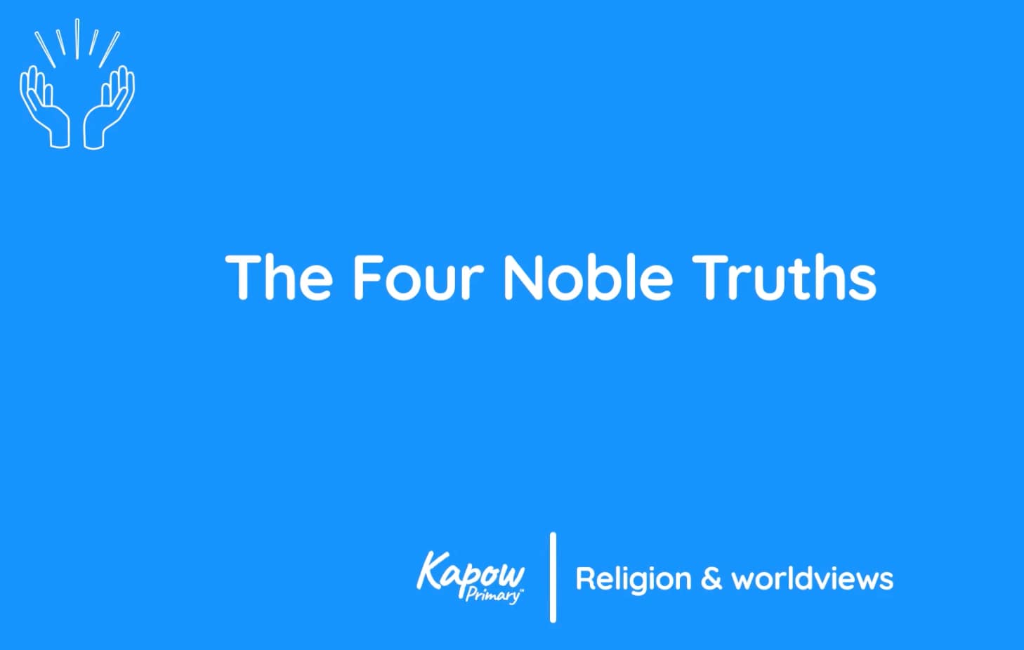 Teacher video: The four noble truths - Kapow Primary