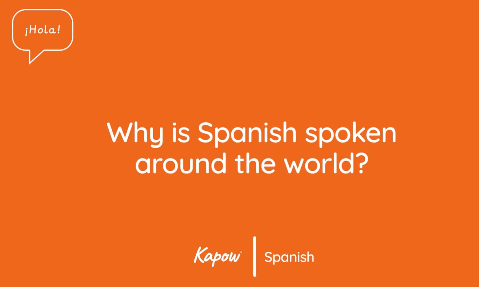Pupil video: Why is Spanish spoken around the world? - Kapow Primary