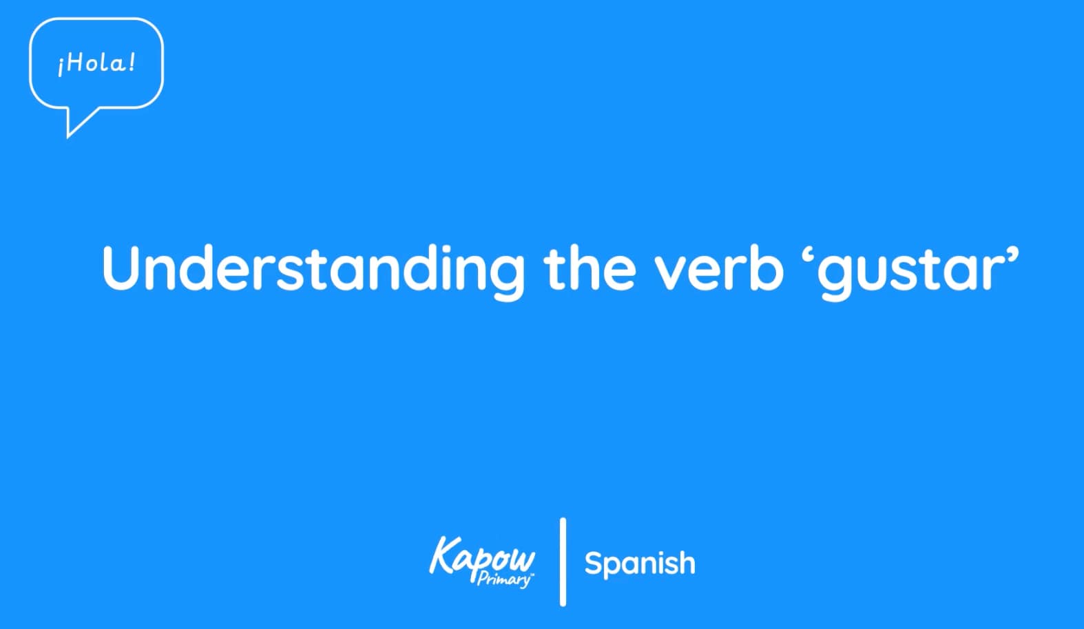 Teacher video: Understanding the verb 'gustar' - Kapow Primary