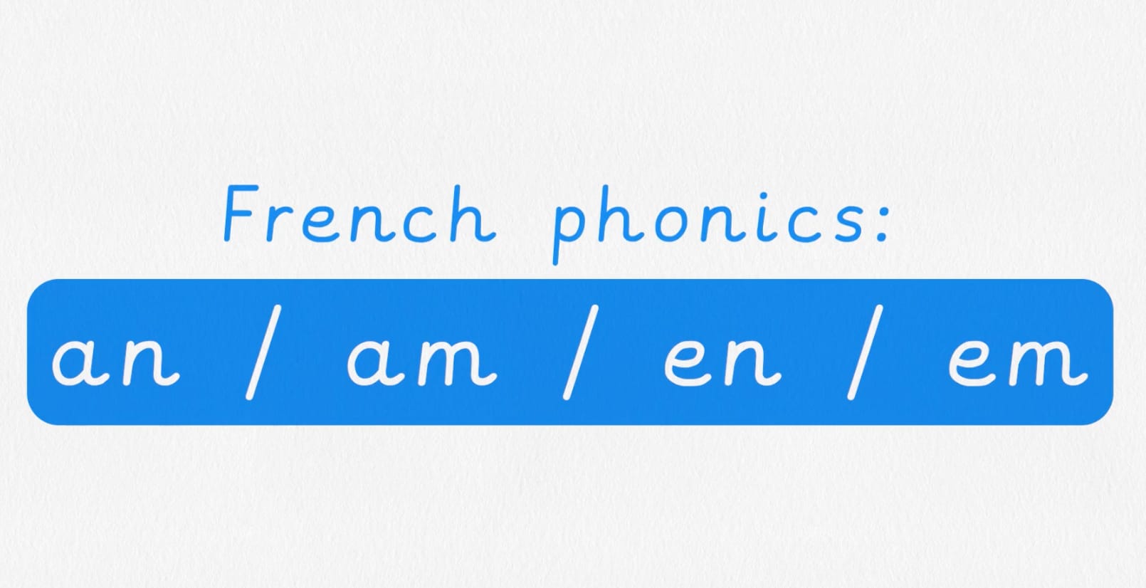 Pupil video: French phonics: an-am-en-em - Kapow Primary