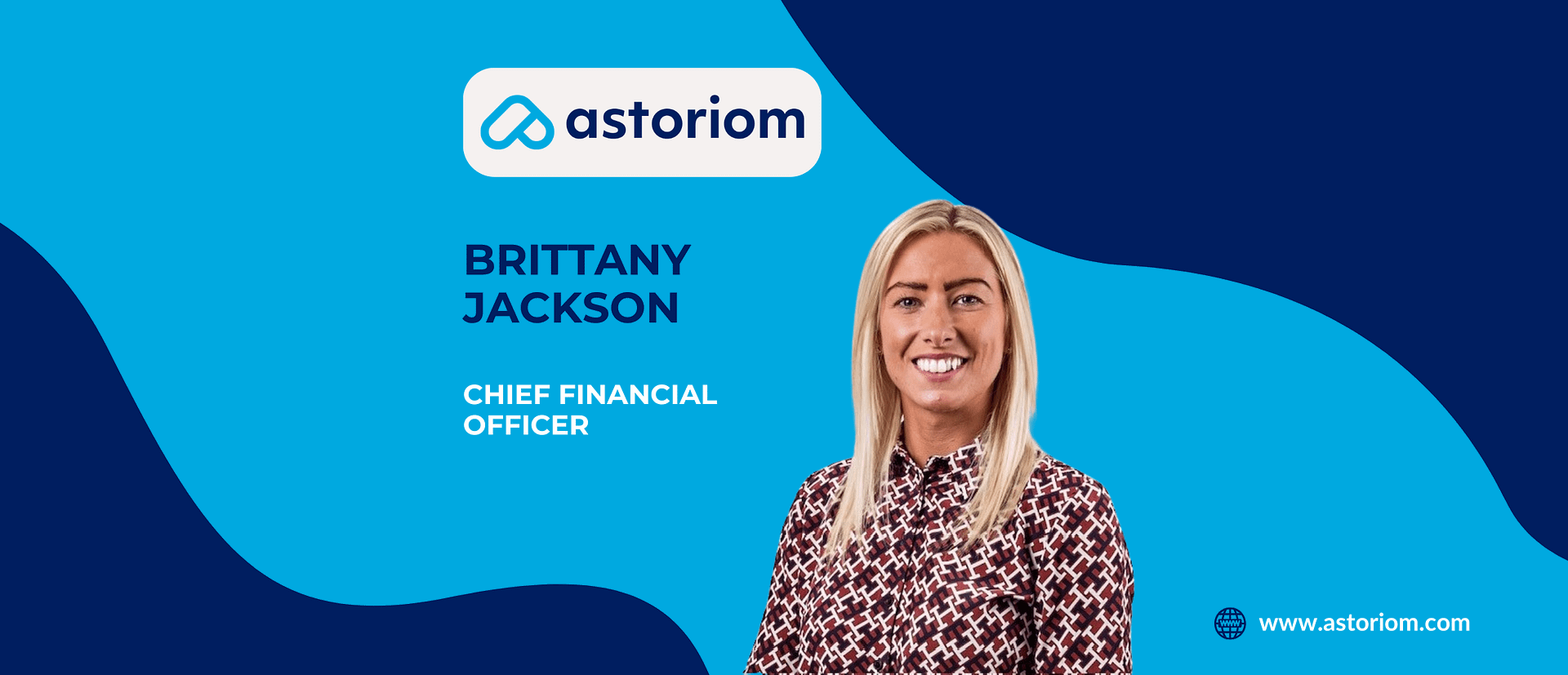Astoriom Appoints Brittany Jackson as Chief Financial Officer | Astoriom